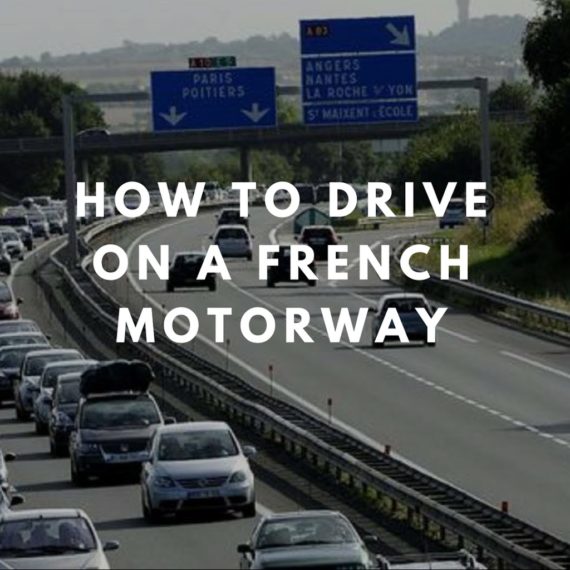 HOW TO DRIVE ON A FRENCH MOTORWAY | Bordeaux Expats